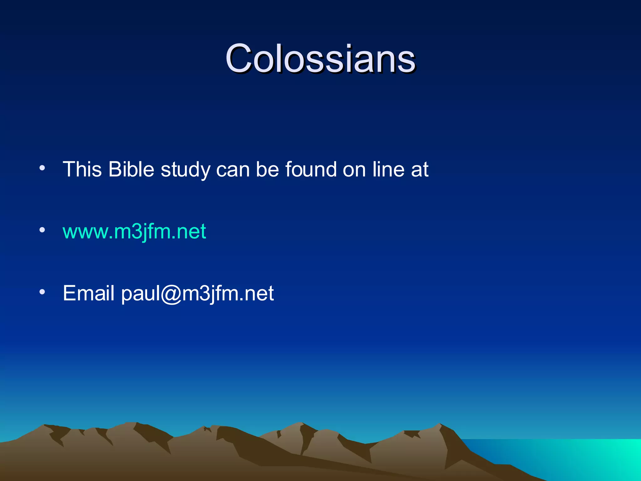 Exploring Pauls Letter To The Colossians Chapters 1 2 | PPT