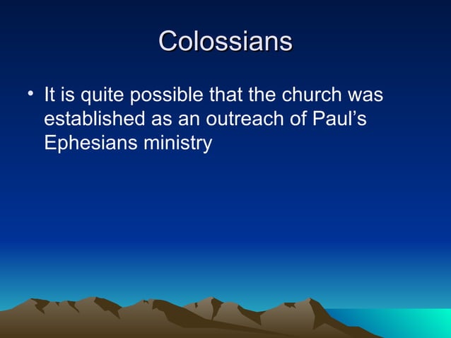 Exploring Pauls Letter To The Colossians Chapters 1 2 | PPT ...