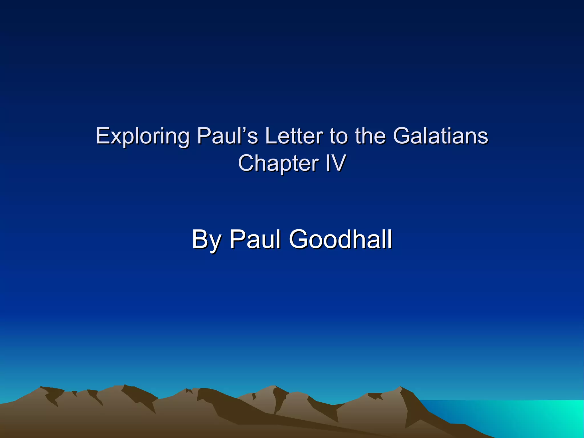 Exploring Paul’S Letter To The Galatians.Ppt Chapter Iv | PPT