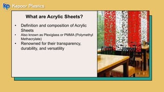 Exploring Acrylic Sheets: Versatile Solutions from Kapoor Plastics | PPT
