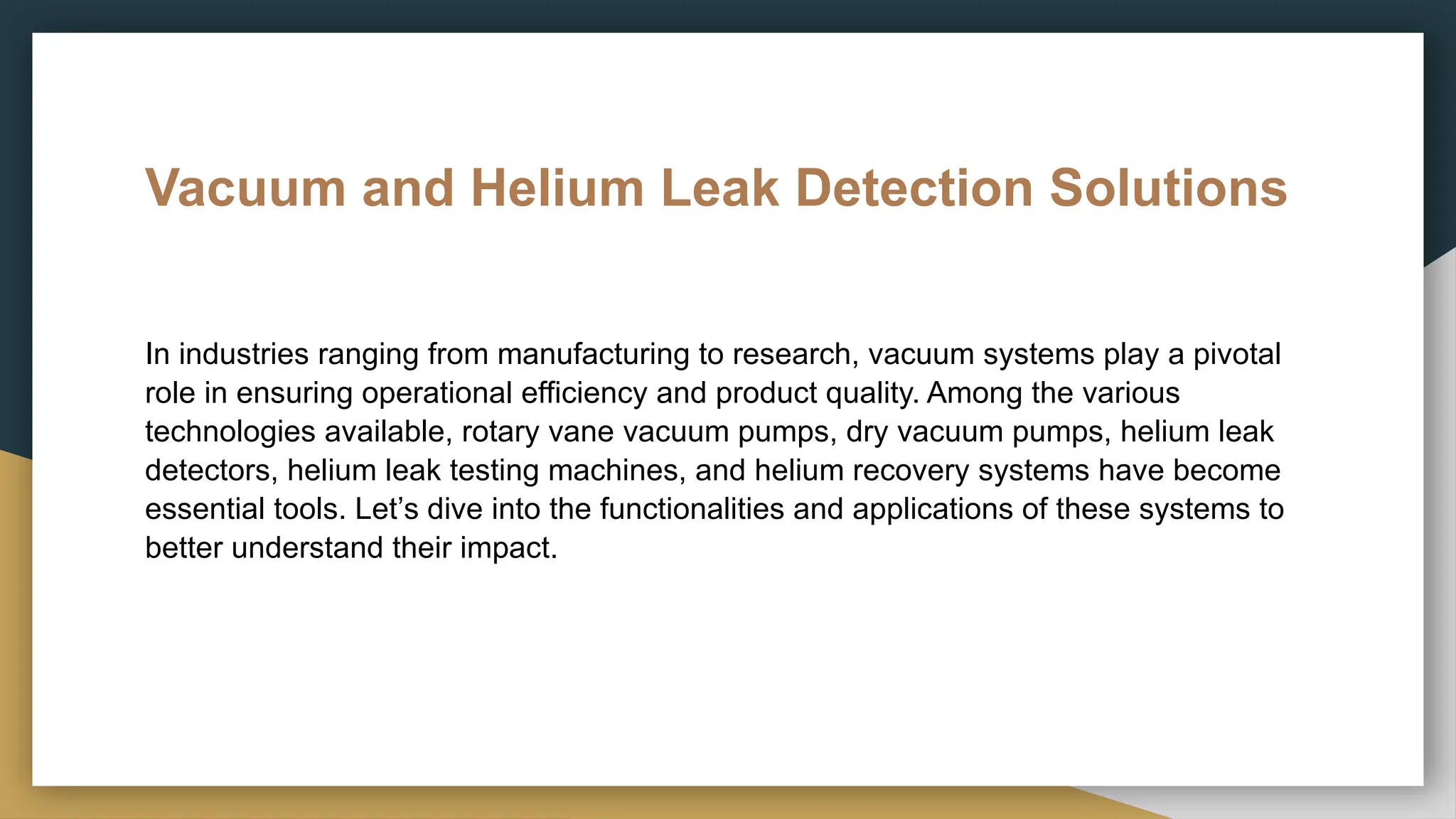 Exploring Advanced Vacuum and Helium Leak Detection Solutions.pptx