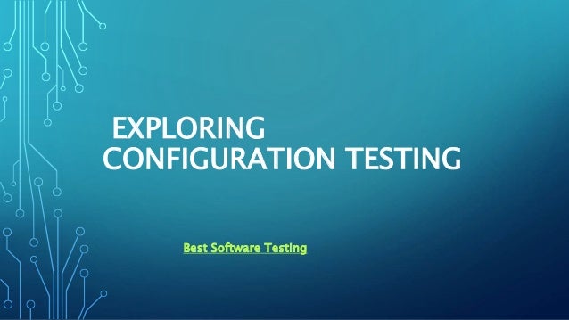 Exploring Configuration Testing