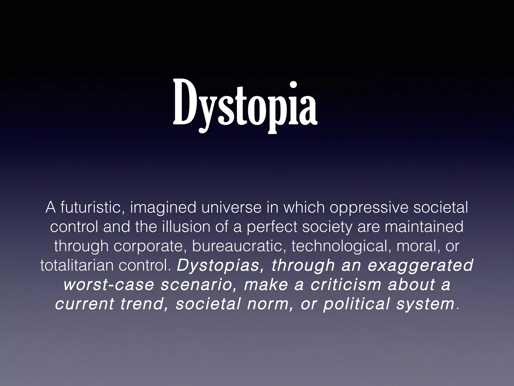 Exploring dystopian characteristics through film | PPT