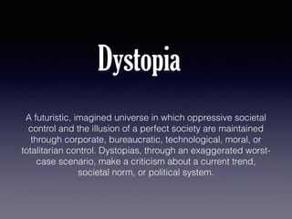 Exploring dystopian characteristics through film | PPT
