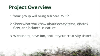 Exploring Earths Biomes Project (Teacher Guide) | PPTX