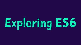 Exploring ES6 | PPT