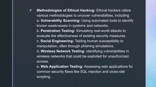 Exploring Ethical Hacking: Unveiling Security Vulnerabilities for a Safer Digital World | PPTX