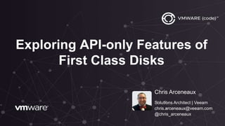 Exploring API-only Features of First Class Disks | PPT