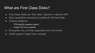 Exploring API-only Features of First Class Disks | PPT