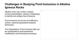 Exploring Fluid Inclusions_ Insights From Alkaline Igneous Rocks.pptx