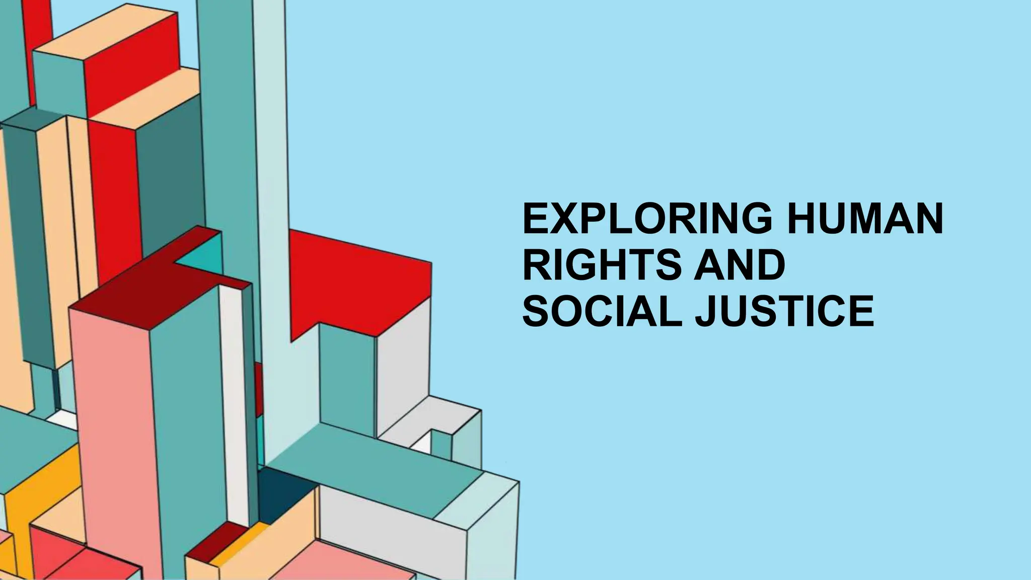 Exploring human rights and social justice.pptx