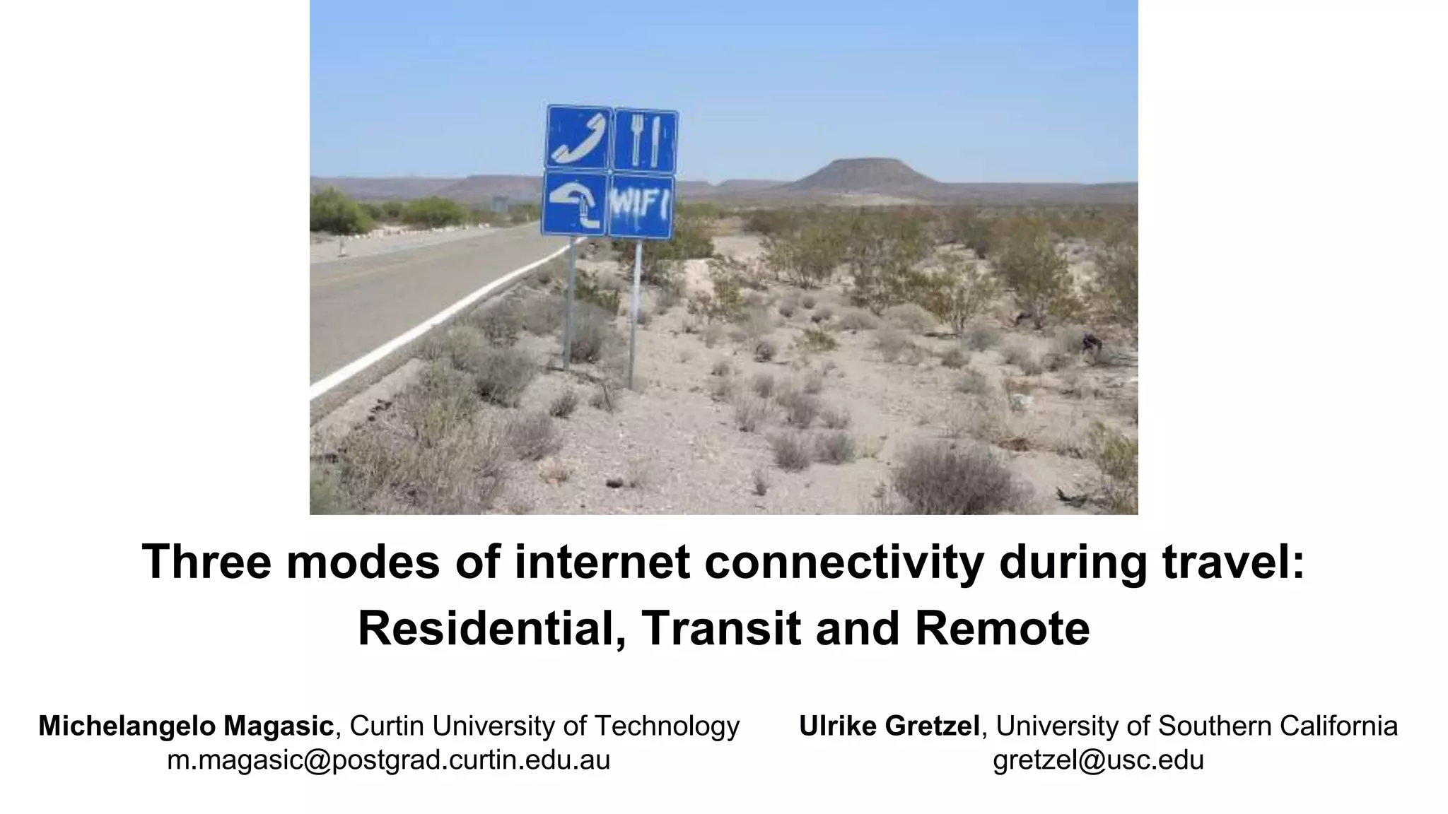Three modes of internet connectivity during travel: Residential ...