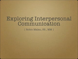 Exploring Interpersonal Communication | KEY