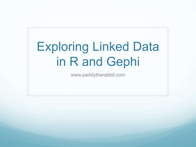 Exploring linked data in r | PPT