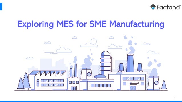 Exploring MES for SME Manufacturing.pdf | PPT