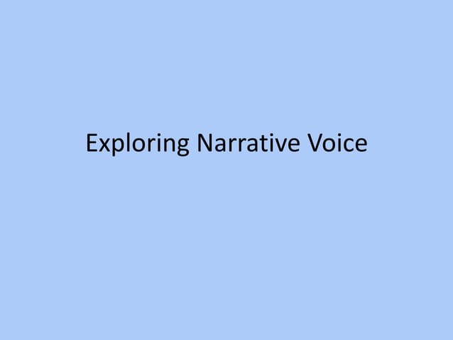 Exploring narrative voice | PPT