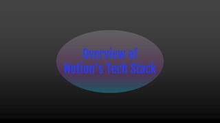 Exploring Notion: The Tech Stack Behind the Popular Tool | PPTX