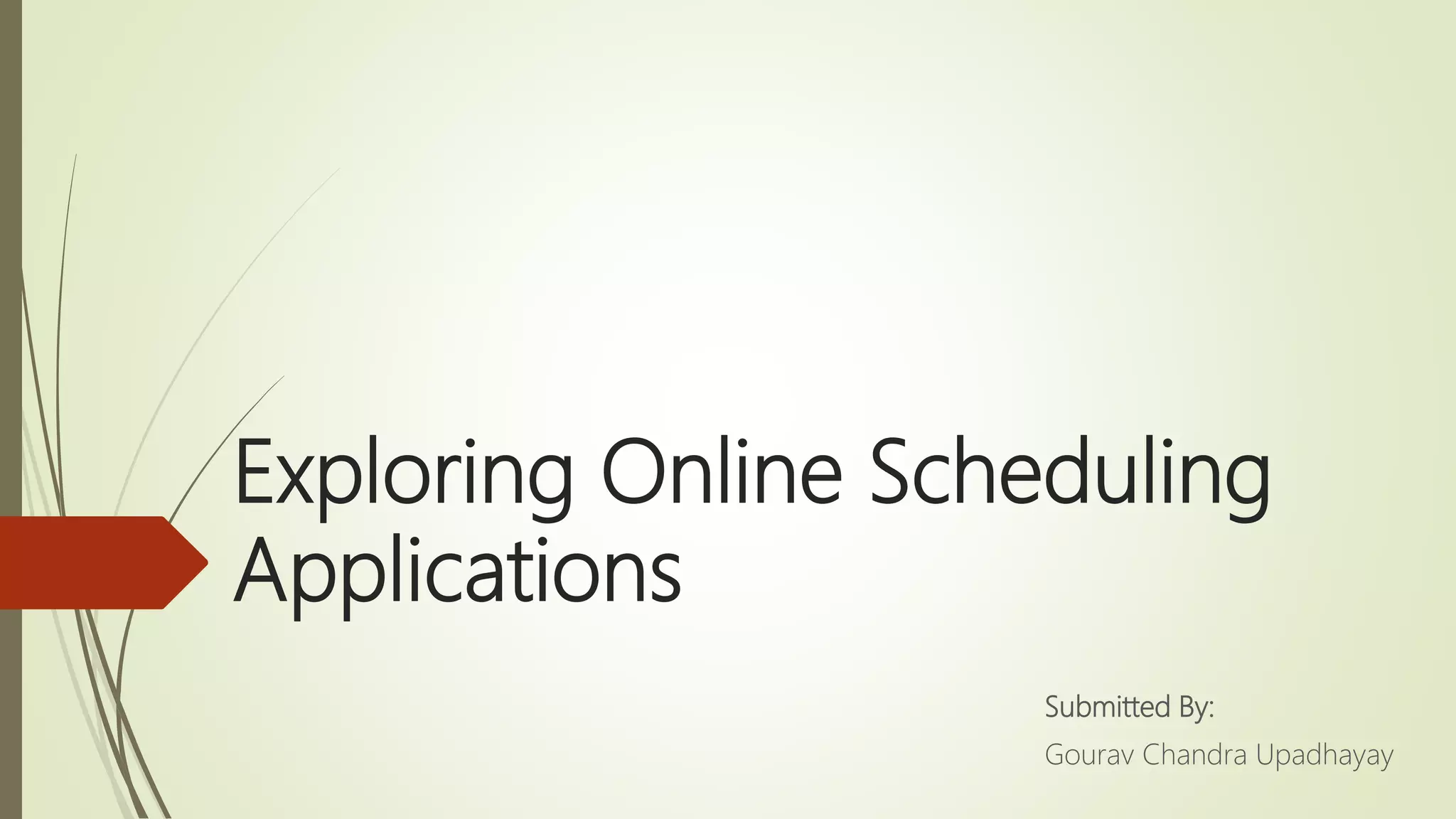 Exploring online scheduling applications | PPT