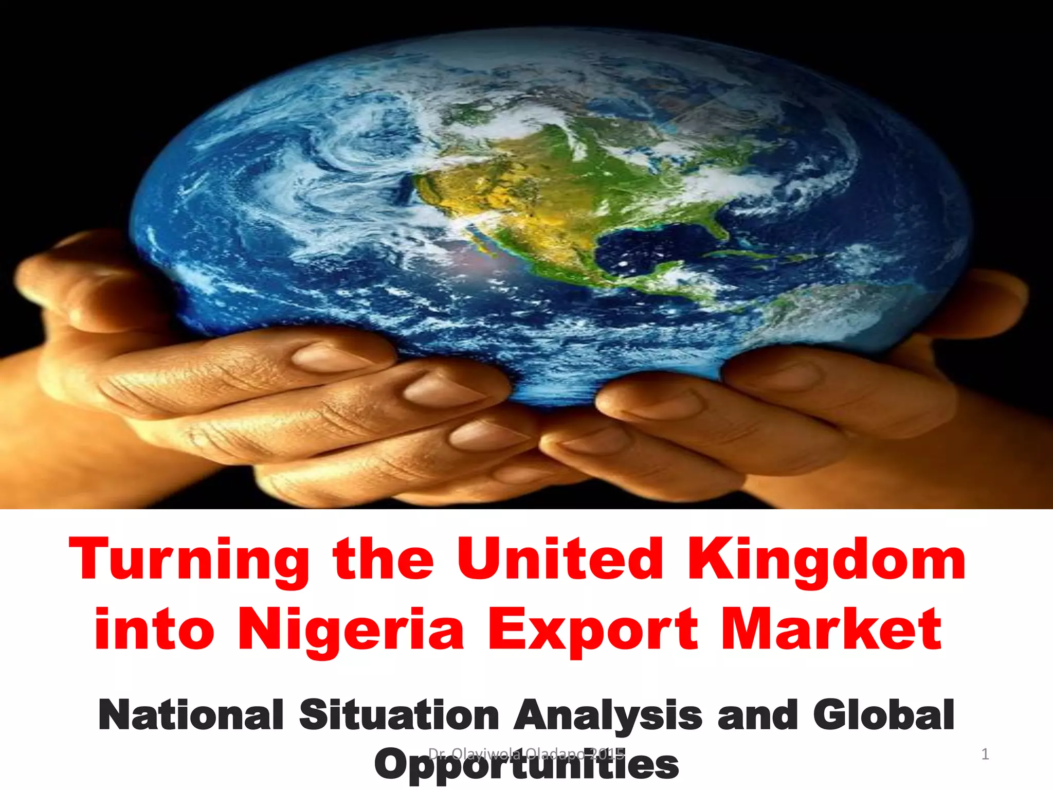 Exploring Opportunities For Nigerian Exports To The UK 2015 | PPT