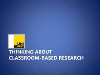Exploring practice through classroom-based research | PPT