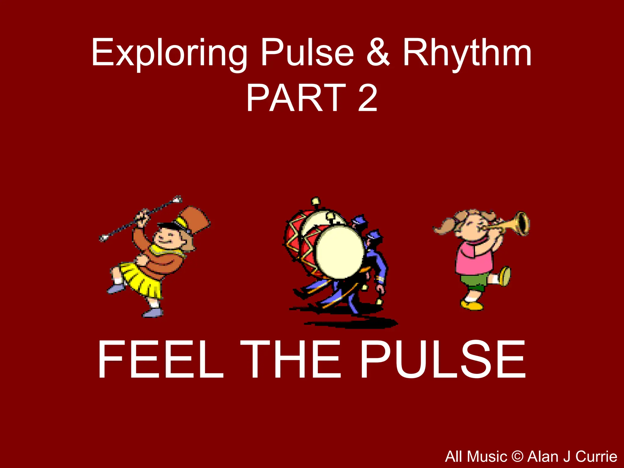 Exploring Pulse Rhythm Ppt Feel The Pulse Ppt