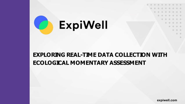 Exploring Real-Time Data Collection with Ecological Momentary Assessment | PPTX | Healthcare ...