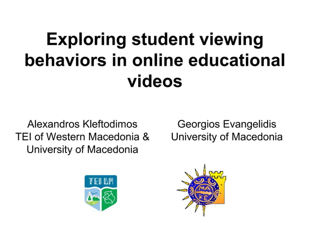 Exploring student viewing behaviors in online educational videos | PPT