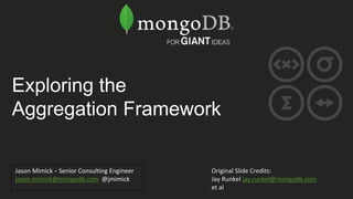 Webinar: Exploring the Aggregation Framework | PPT