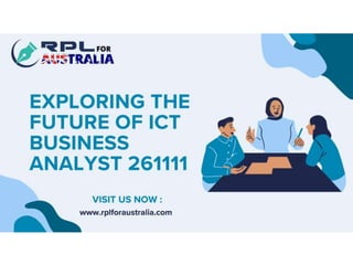 Exploring the Future of ICT Business Analyst 261111 | PPT
