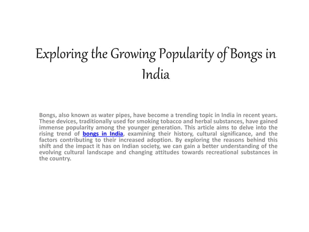 Exploring the Growing Popularity of Bongs in India.pptx