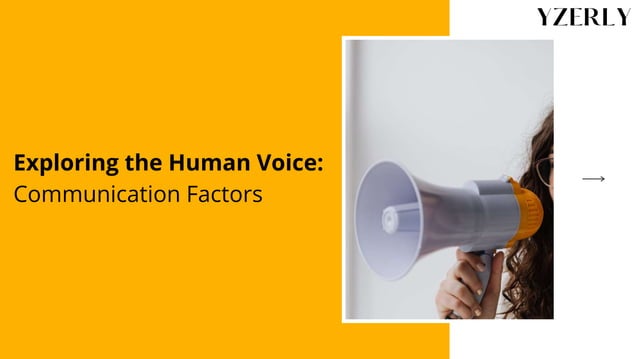 Exploring the Human Voice Factors and Communication.pptx