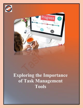 Exploring the Importance of Task Management Tools.pdf