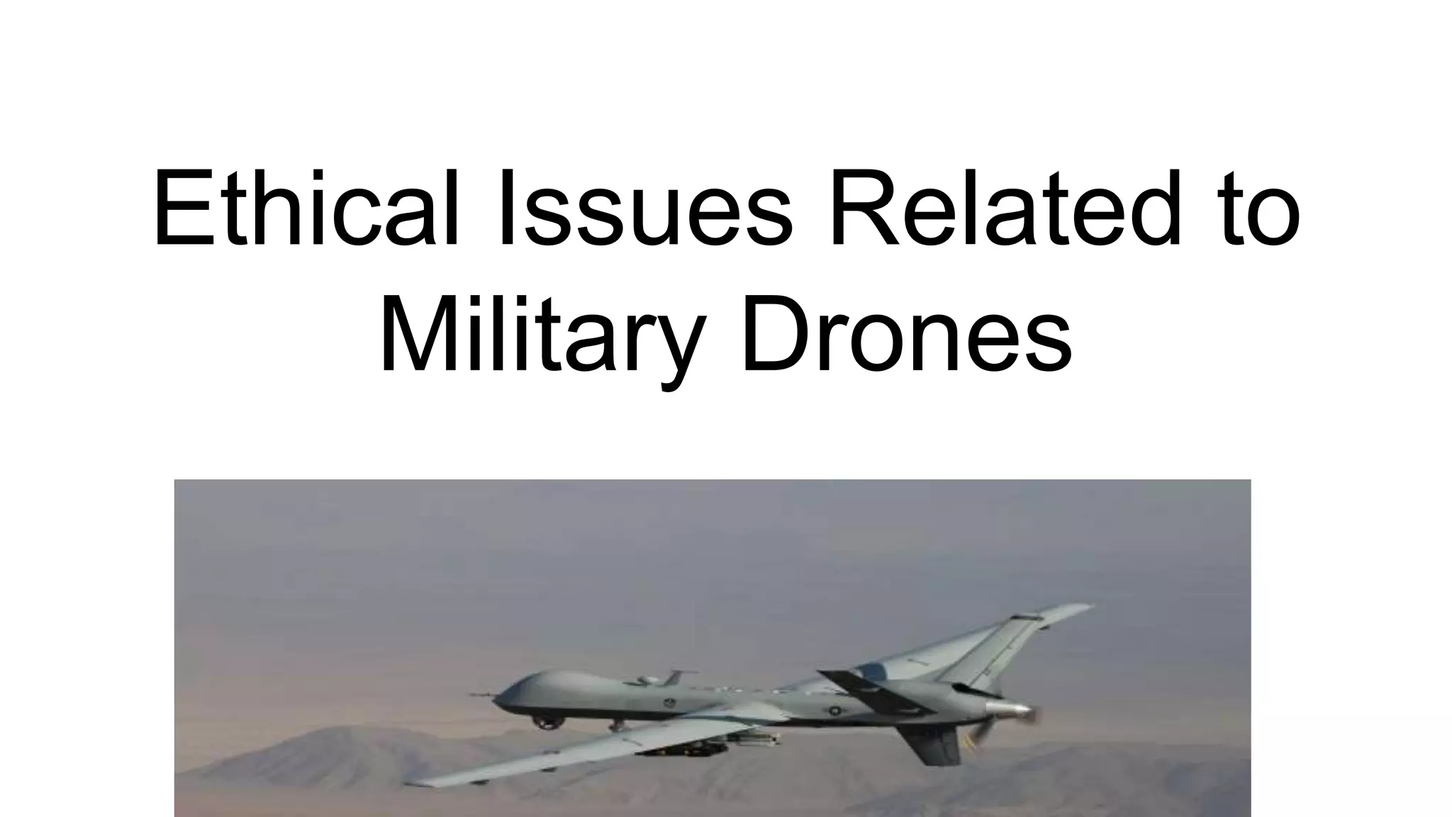 Ethical Issues Related to Military Drones | PPT