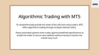 Exploring the MT5 Trading Platform In The UAE.pptx