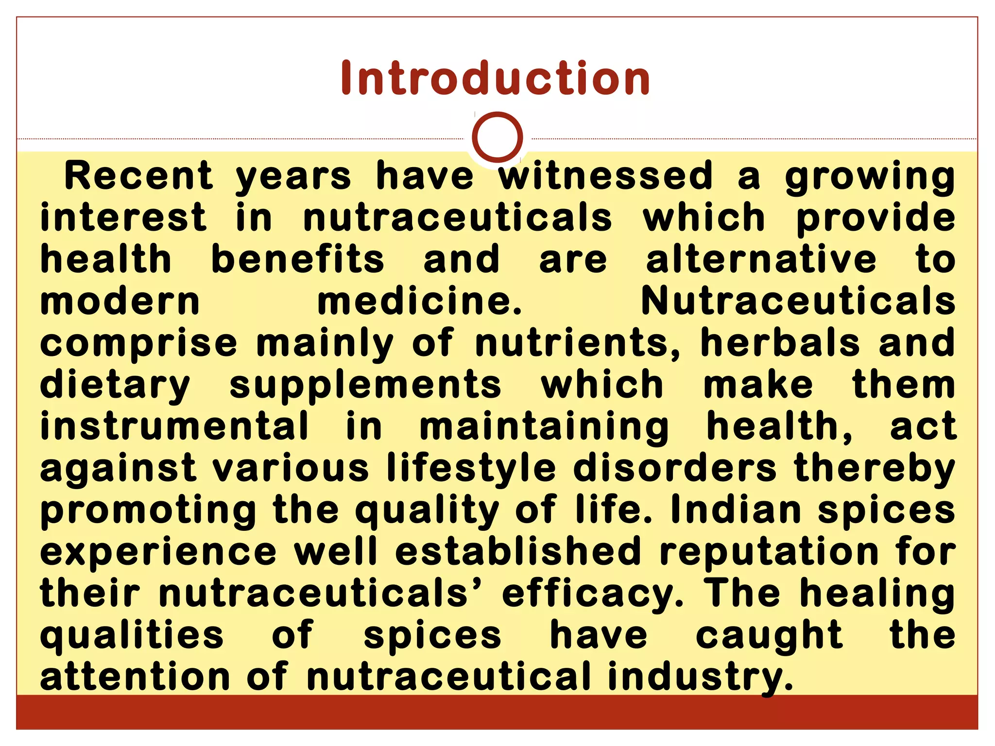 Exploring the nutraceutical and therapeutic potential of commonly used indian spices | PPT