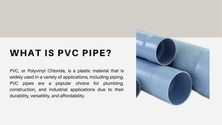 Exploring the Versatility and Advantages of PVC Pipes | PPT