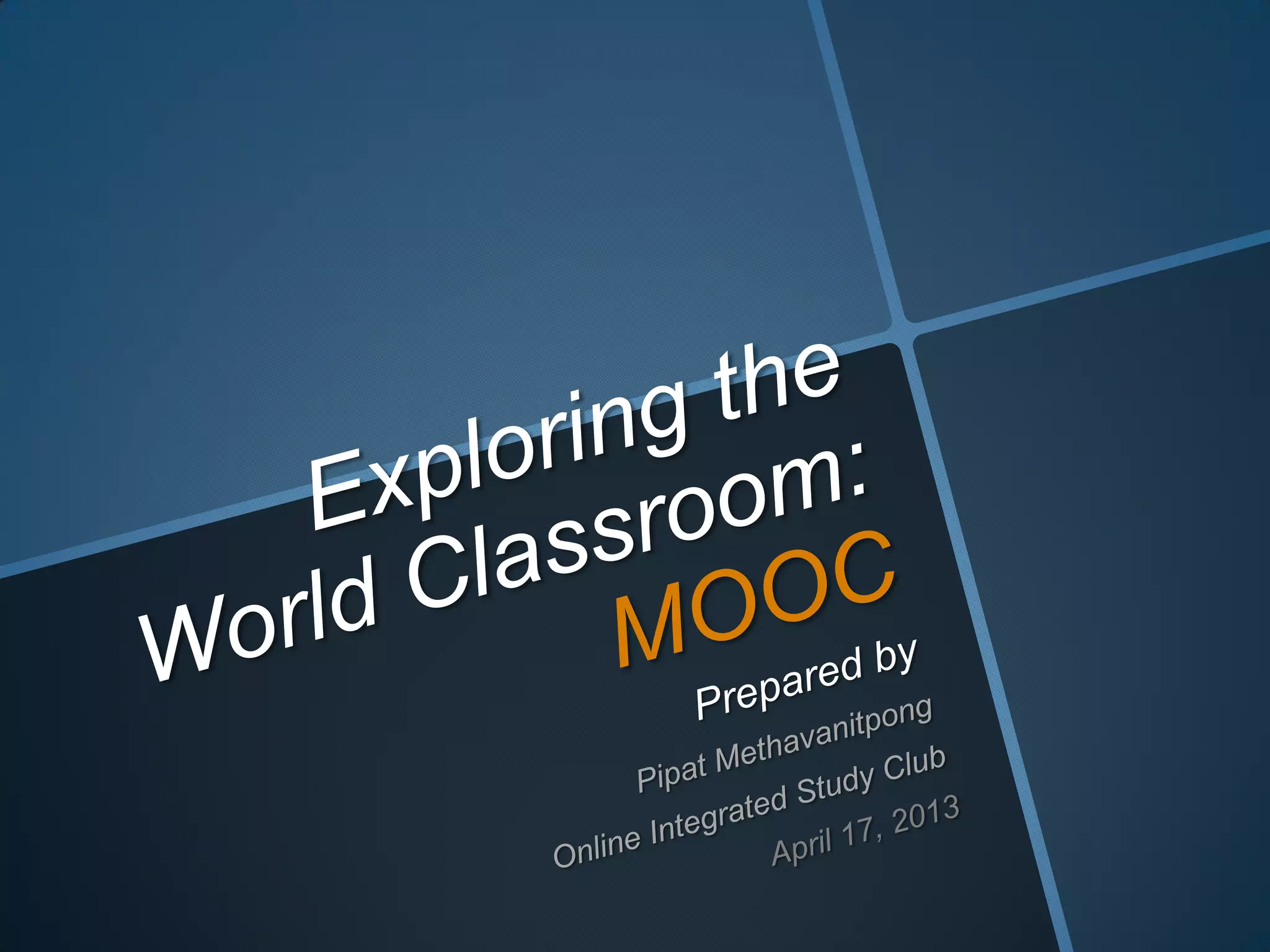 Exploring the World Classroom: MOOC | PPT