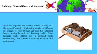 Exploring the World of Montessori Practical Life Materials.pptx