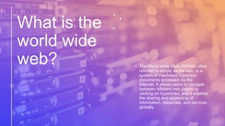 EXPLORING THE WORLD WIDE WEB silide.pptx