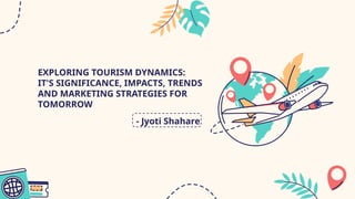 EXPLORING TOURISM DYNAMICS It's Significance | PPTX