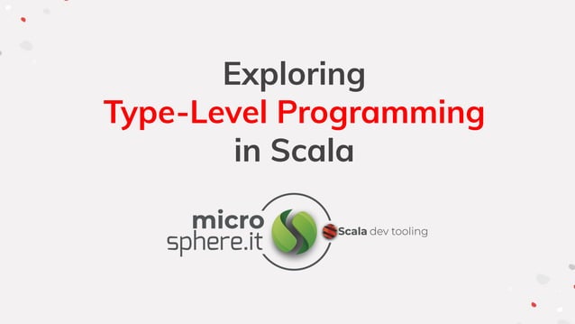 Exploring type level programming in Scala | PPT