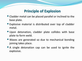 Explosion welding : A Solid State Welding Process | PPTX