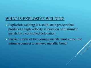 Explosion welding | PPTX