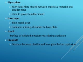 Explosion welding | PPTX