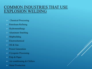 Explosion welding | PPTX