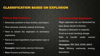 Explosive. It's classification based on various parameters, IEDs ...