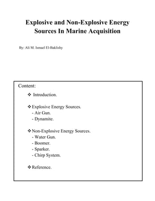 Explosive and non explosive energy sources in marine acquisition ...