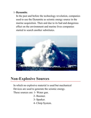 Explosive and non explosive energy sources in marine acquisition ...