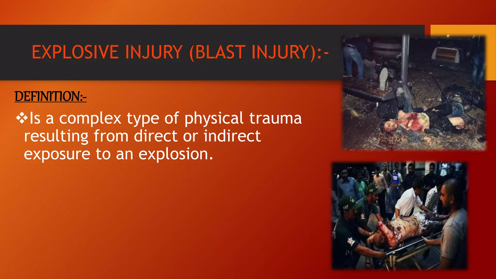 Explosive injuries ppt by himasri reddy | PPTX