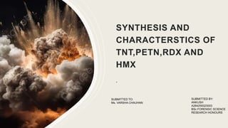Explanation , characterisation and synthesis of explosives | PPTX
